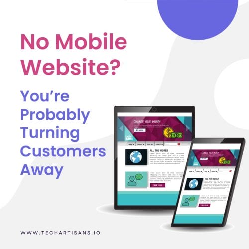 No Mobile Site? You're Probably Turning Customers Away