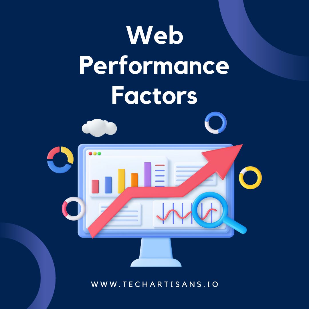 Factors Influencing Web Performance: An In-Depth Analysis Factors Influencing Web Performance: An In-Depth Analysis