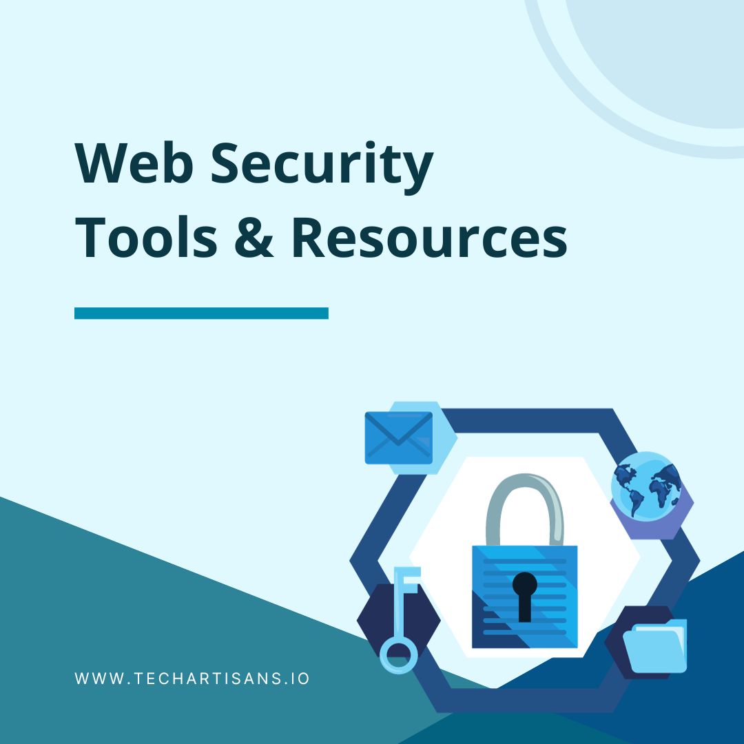 Web Security Tools and Resources: Strengthen Your Defense