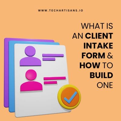 What Is a Client Intake Form & How To Build One