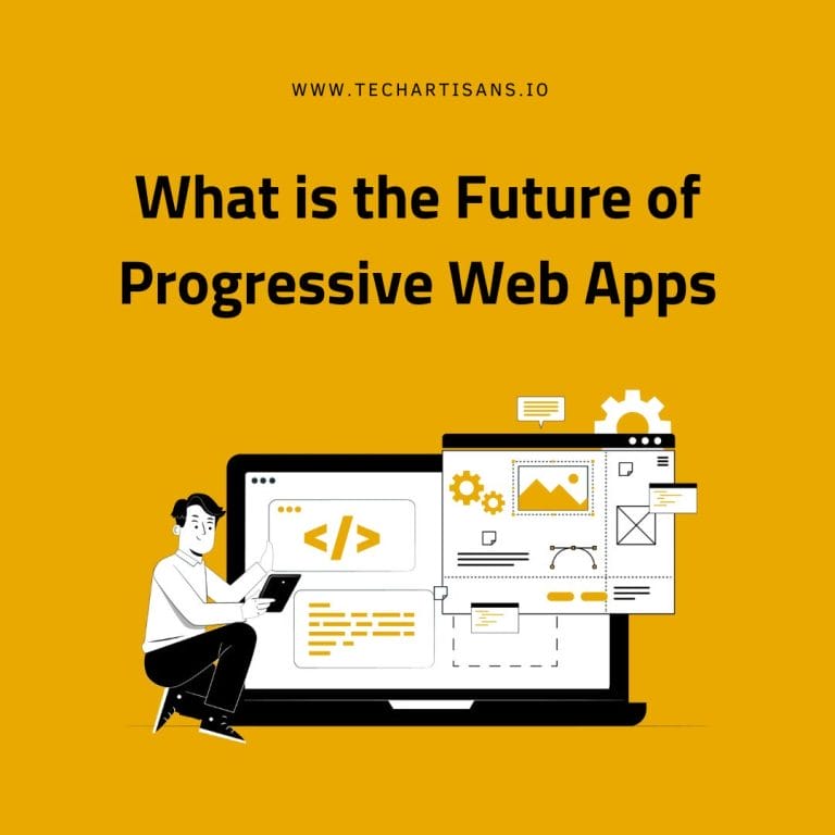 Unveiling the Future of Progressive Web Apps